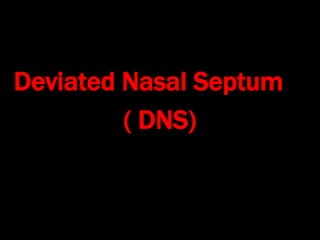 Deviated nasal septum and other septal conditions | PPT