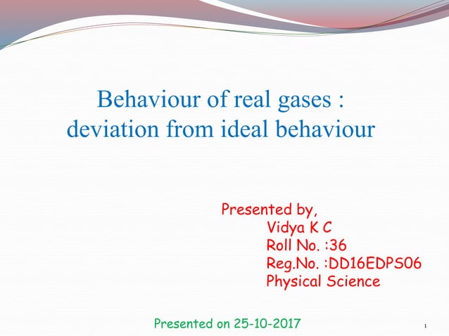 Deviation of real gas from ideal behaviour | PPTX | Chemistry | Science