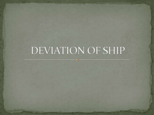 Deviation of ship | PPTX | Cruises | Travel Type