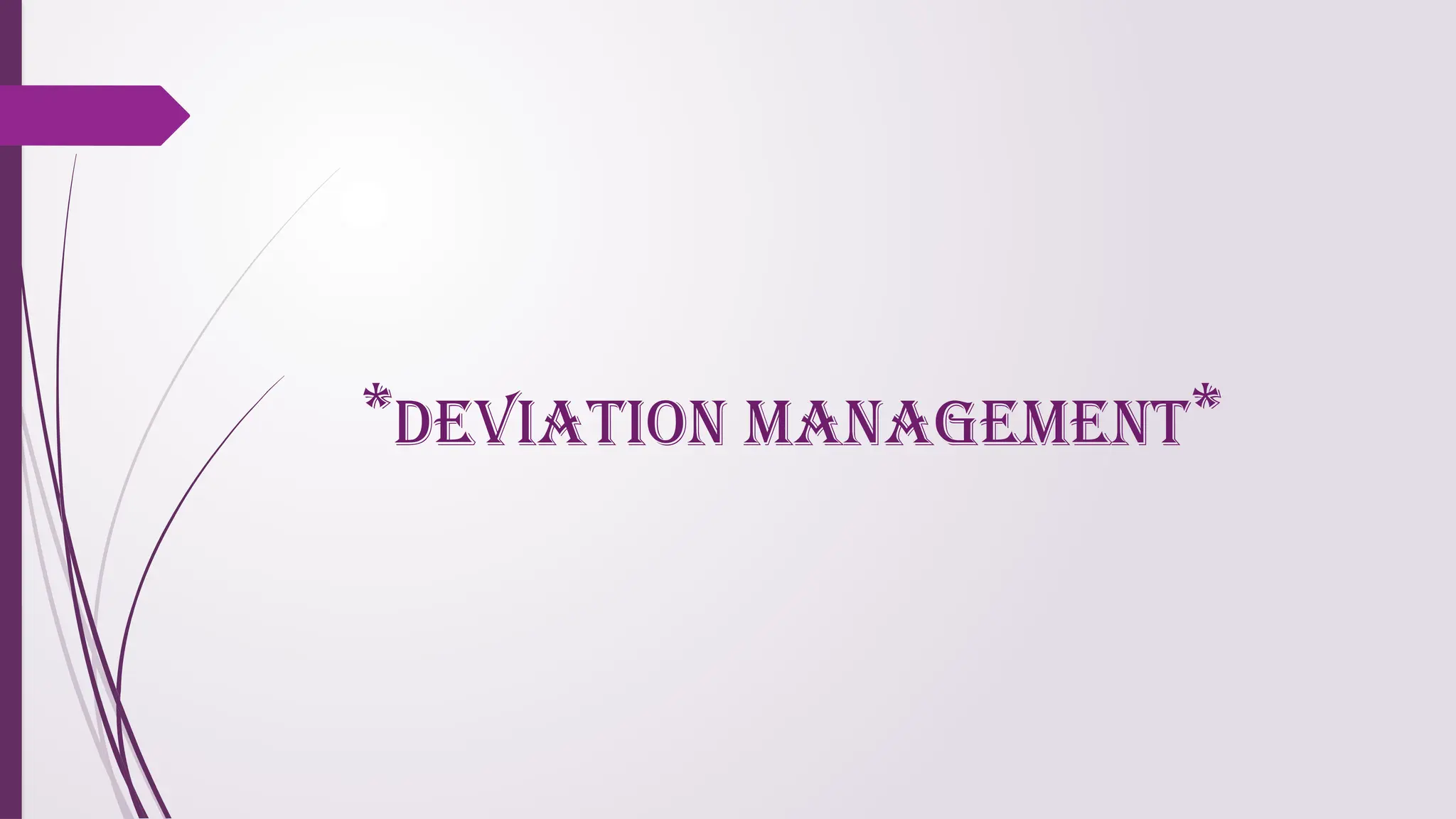 DEVIATION Management by S.SATHYA.N.V.pptx