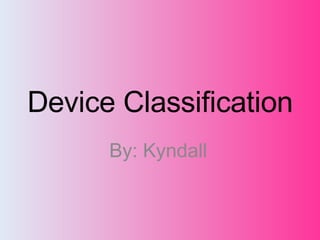 Device Classification | PPT