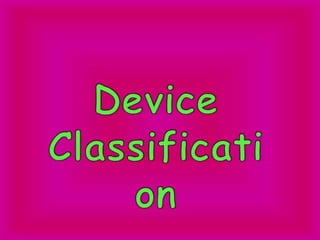 Device Classification | PPT