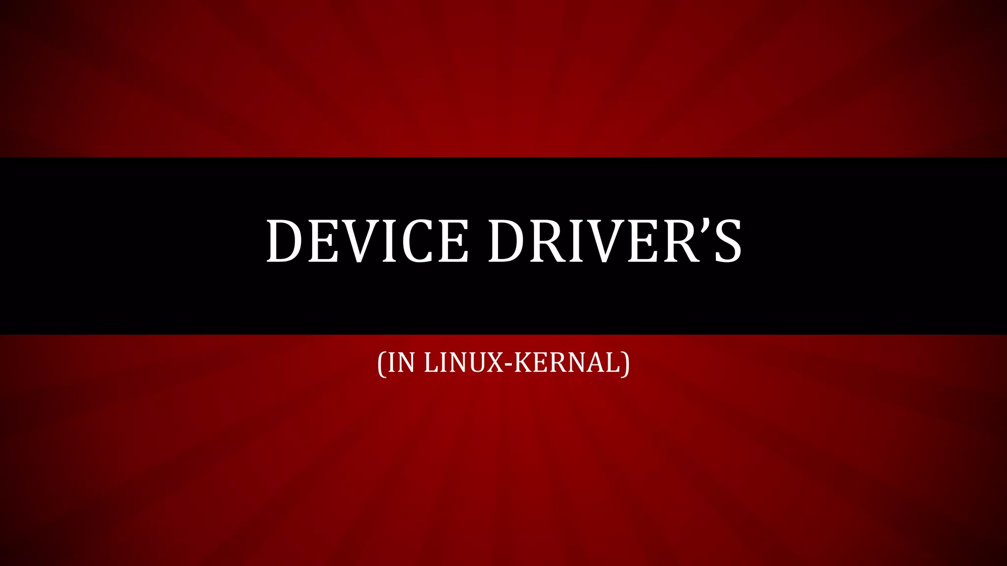 Linux Device Driver’s | PPT