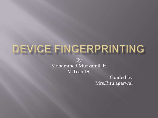 Device finger printing | PPT