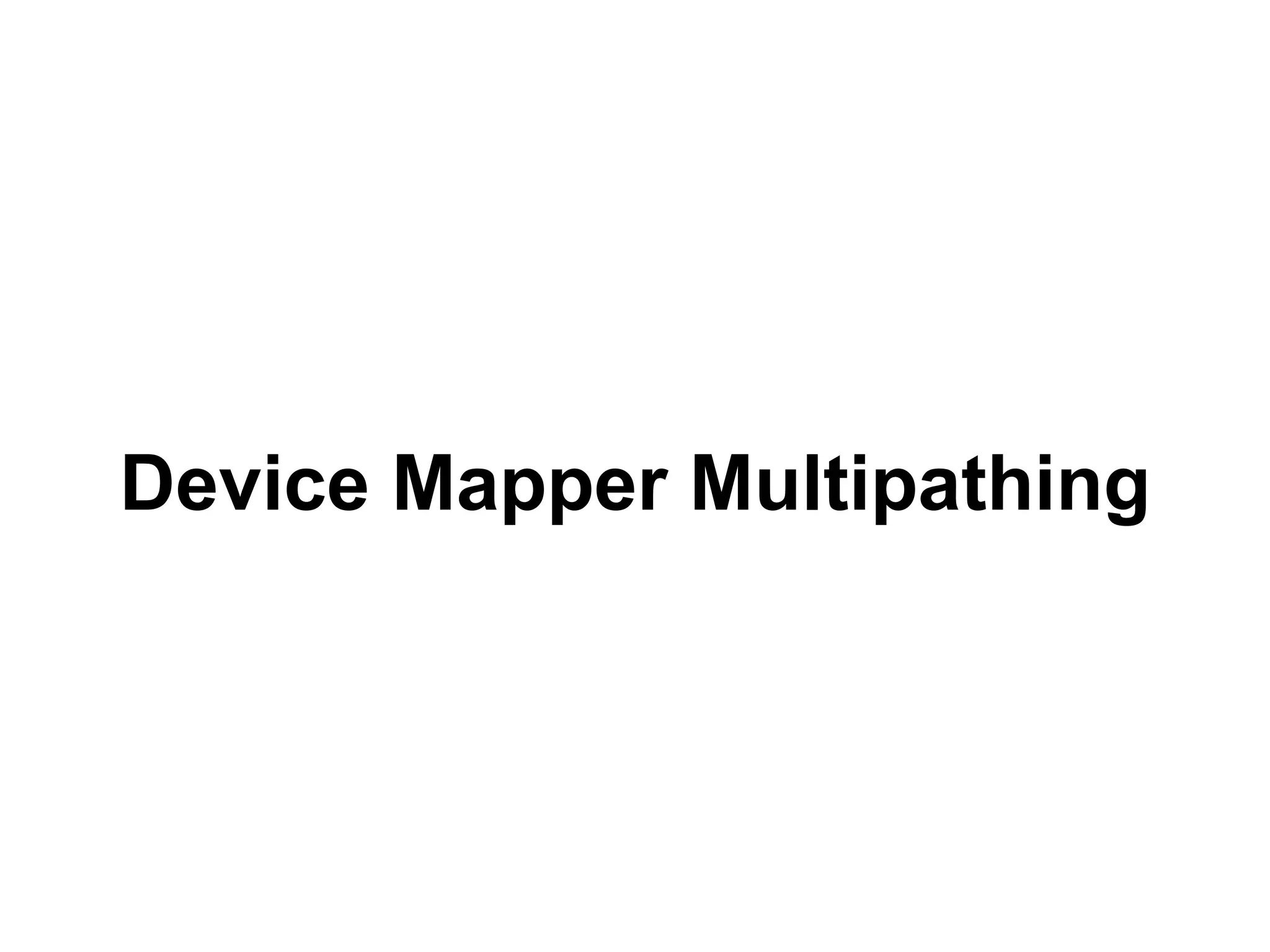 Device mapper multipathing | PPT