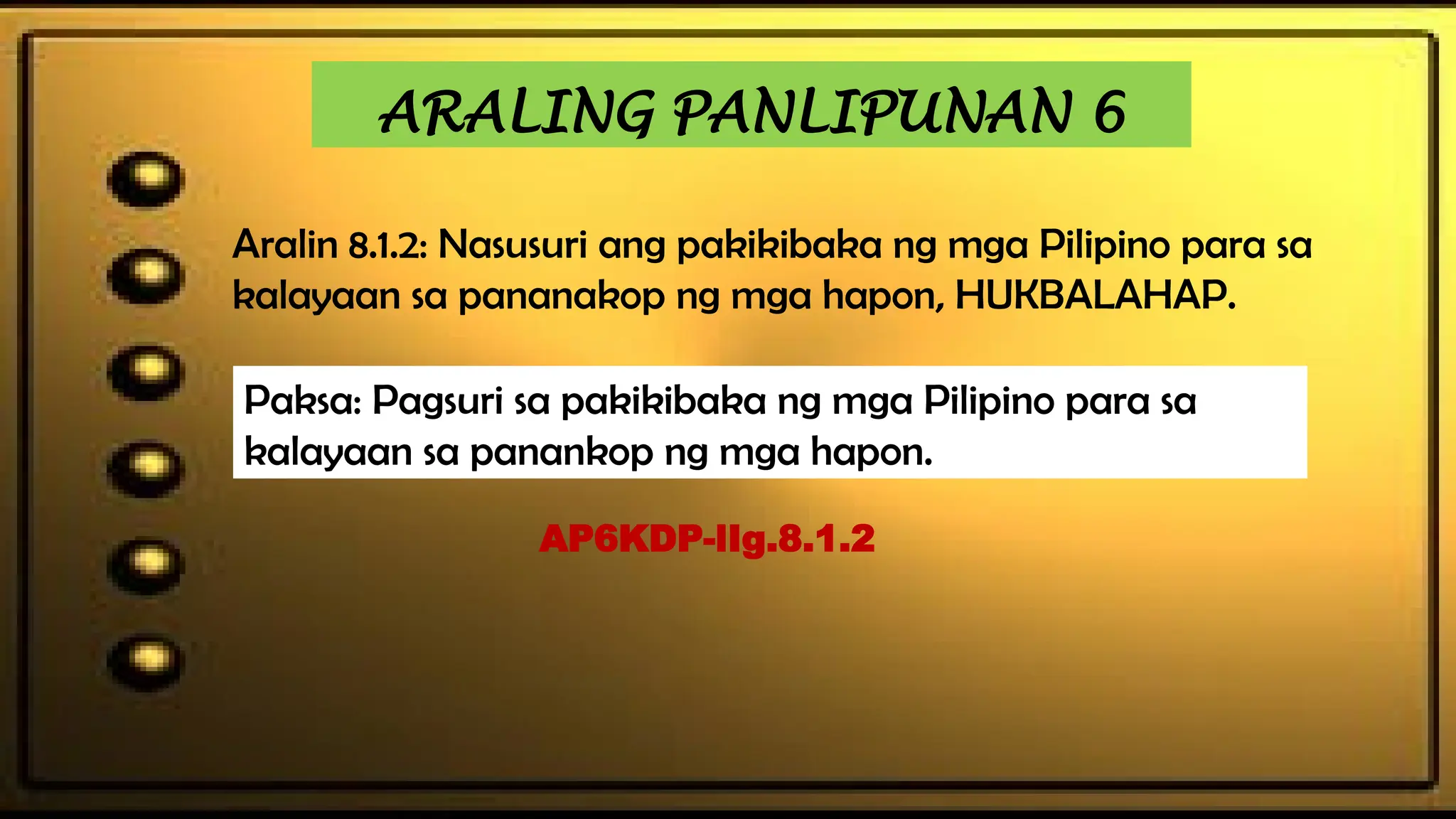 DEVICES-AP6, Q2, WK8, D2 - Nasusuri ang pakikibaka ng mga Pilipino para ...