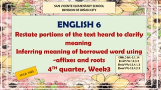 DEVICES - ENG. 6, 4TH QUARTER, WEEK 3-Restate portions pf the text ...