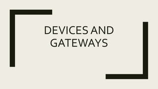 Devices and gateways | PPTX