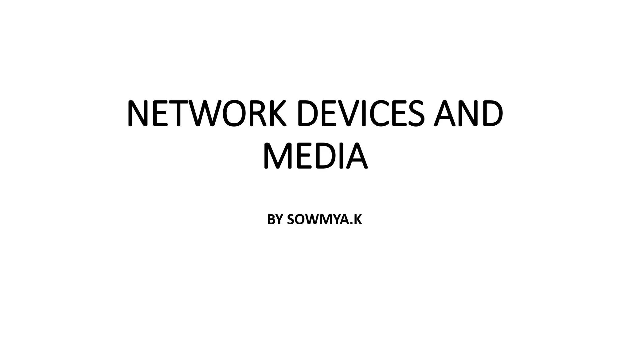 Network Devices & Media | PPTX