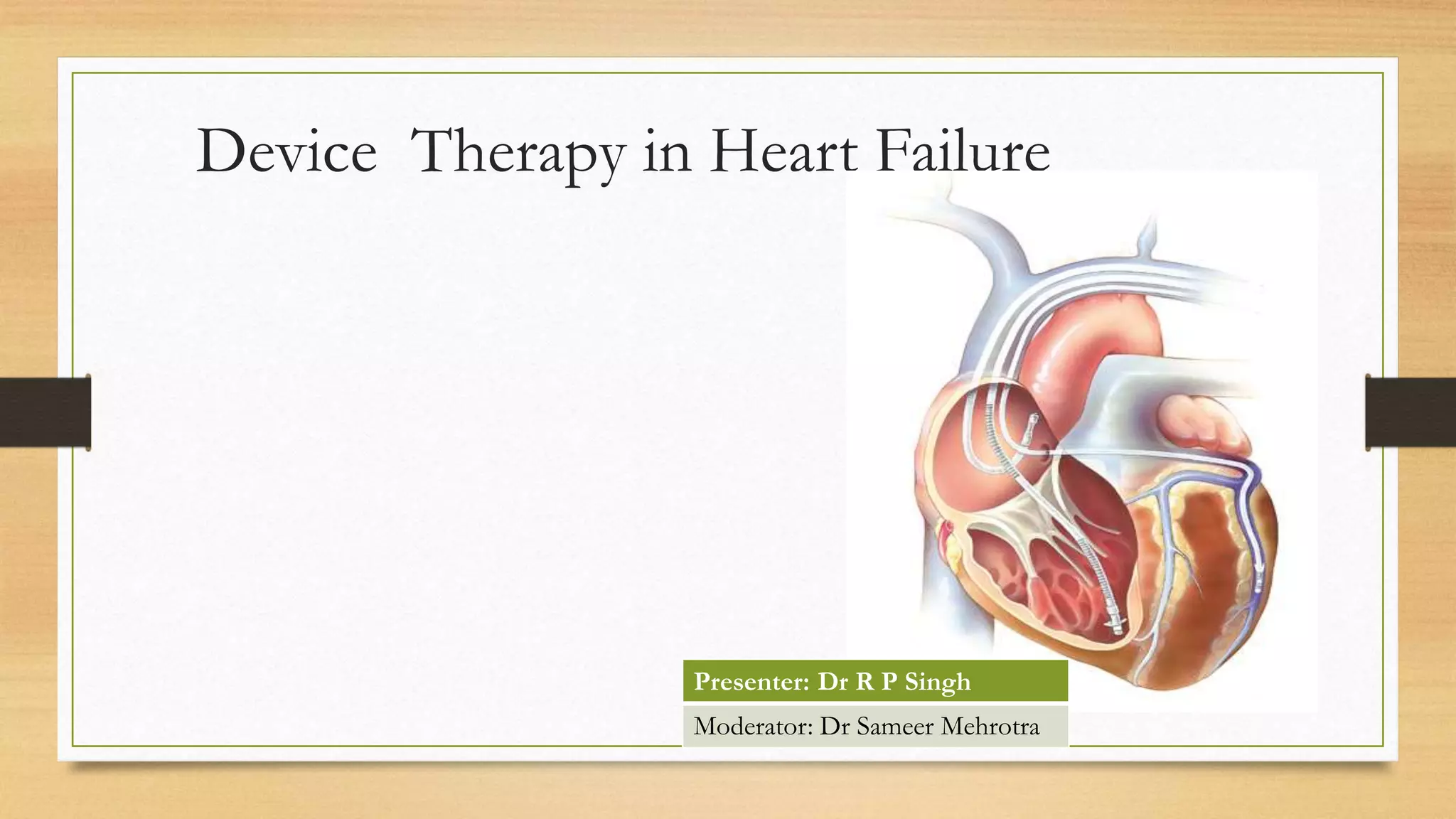 Device therapy in heart failure | PPTX