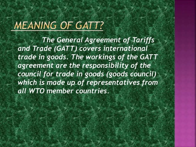GENERAL AGREEMENT ON TARIFF AND TRADE | PPTX