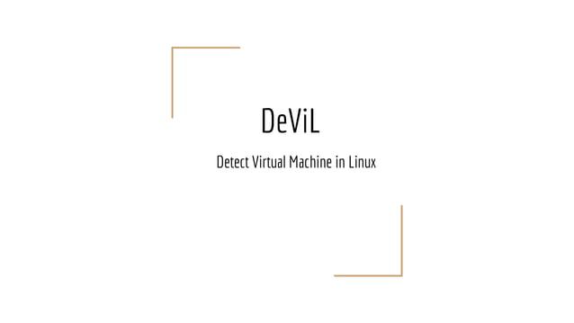 DeViL - Detect Virtual Machine in Linux by Sreelakshmi | PPTX
