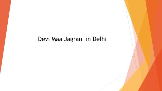 Devi maa jagran in delhi | PPT