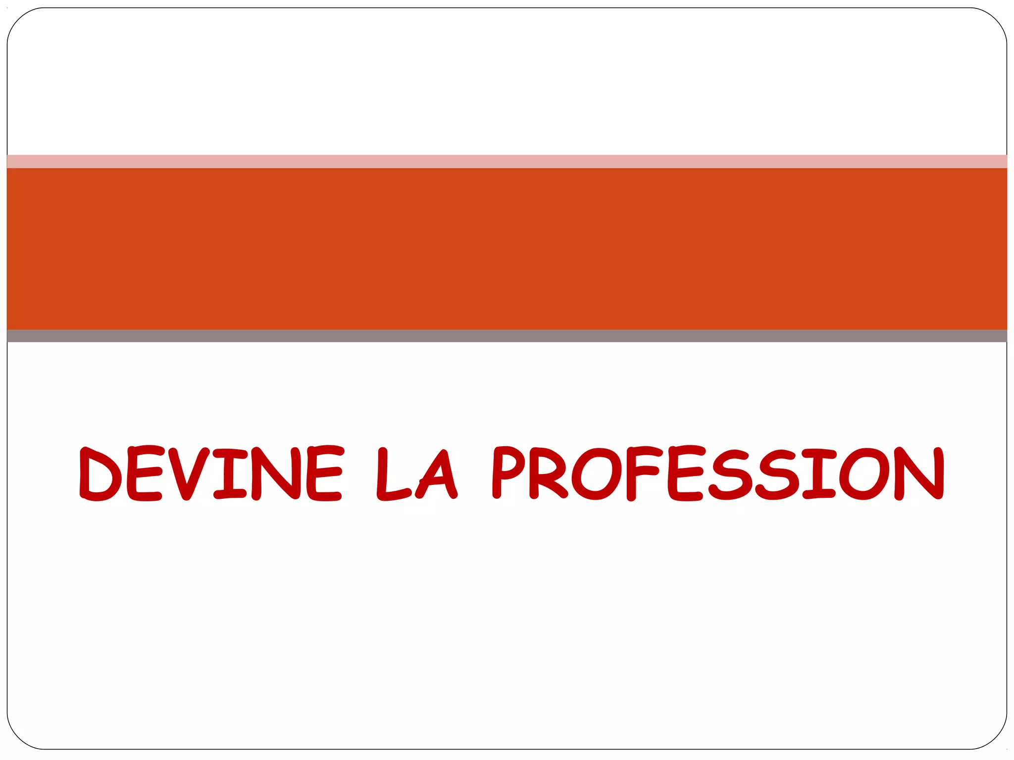 Devine la profession | PPT