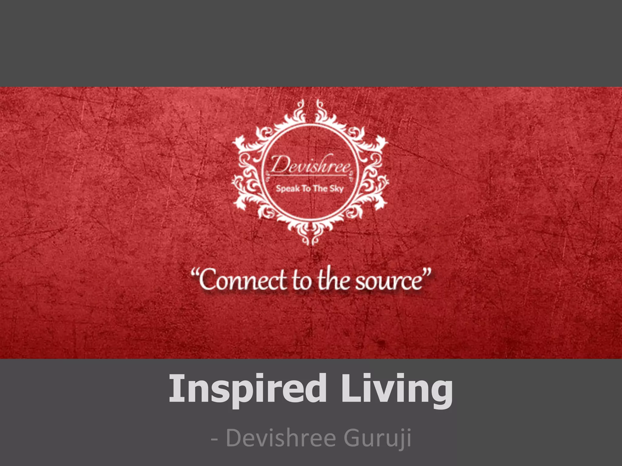 Devishree guruji- Inspired Living | PDF
