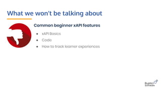 xAPI 201: Move from Experimentation to Mastery | PPT