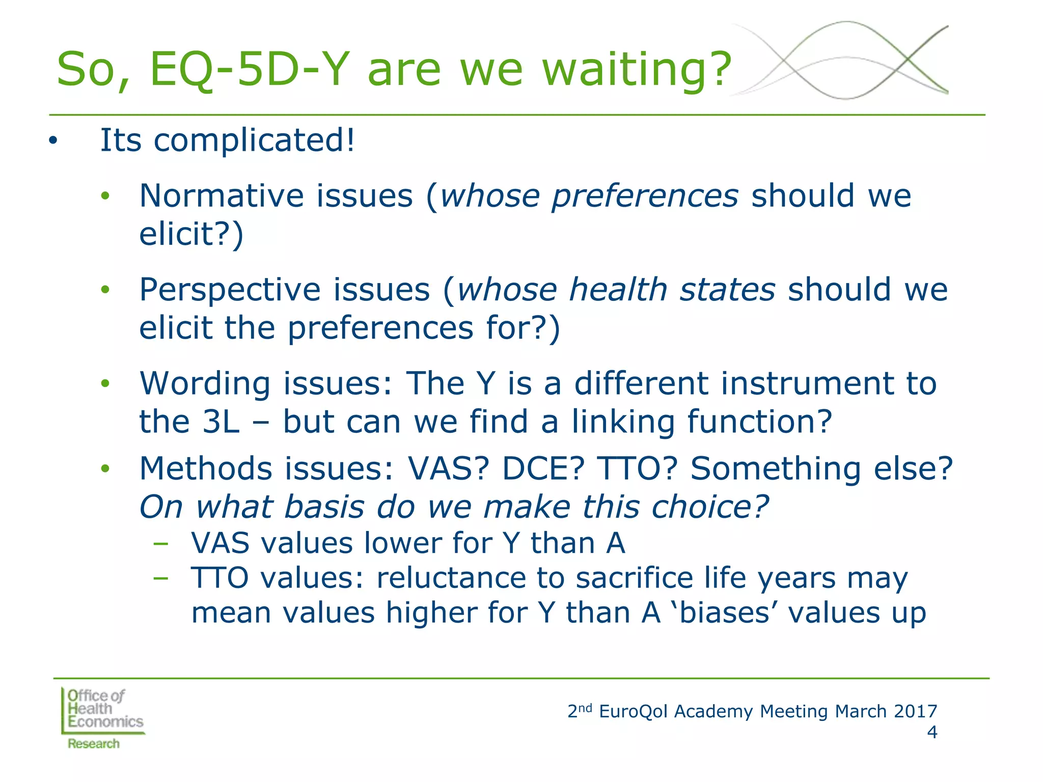 Valuing the EQ-5D-Y Principles, methods and current research | PPT