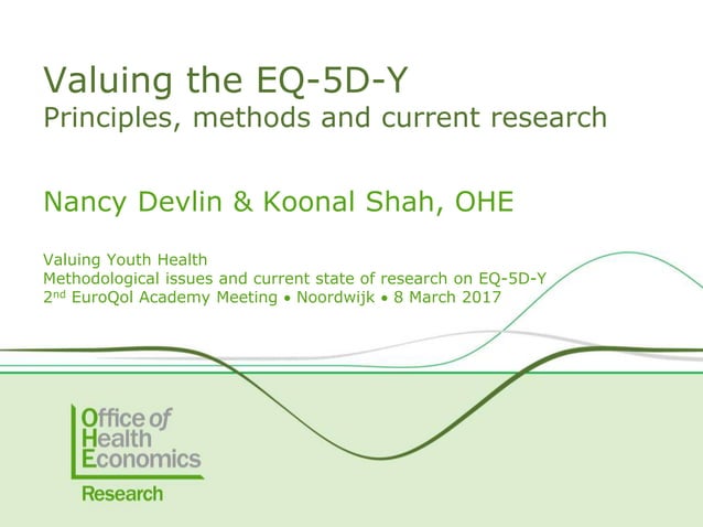 Valuing the EQ-5D-Y Principles, methods and current research | PPTX | Physics | Science