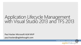 Lap around ALM with Visual Studio and TFS 2013 | PPT