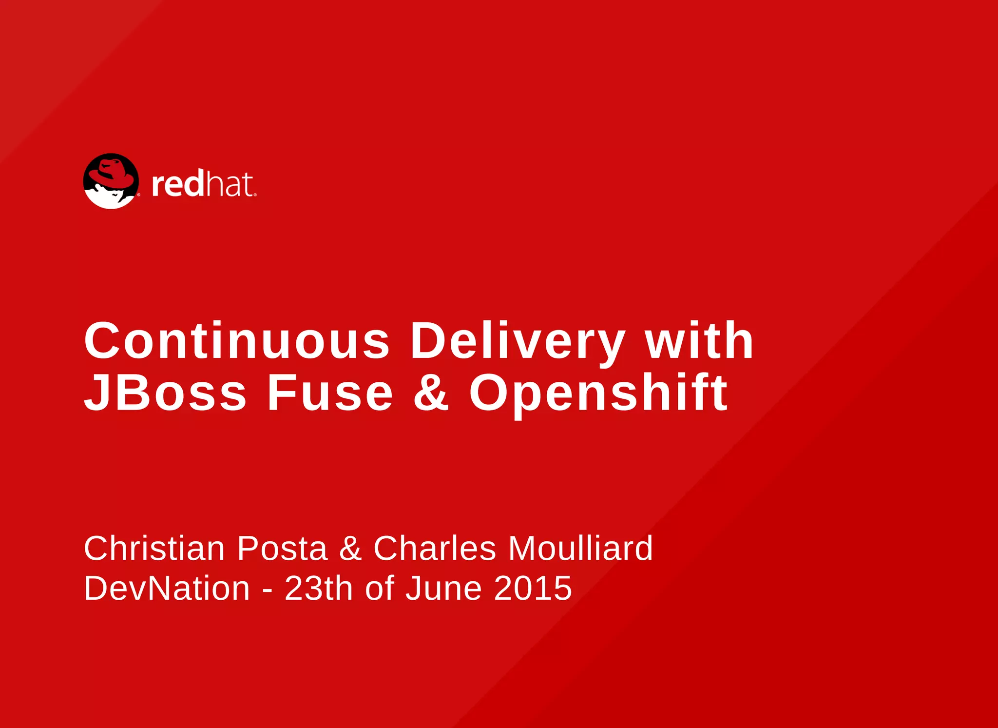 Continuous Delivery & Integration with JBoss Fuse on Openshift | PDF