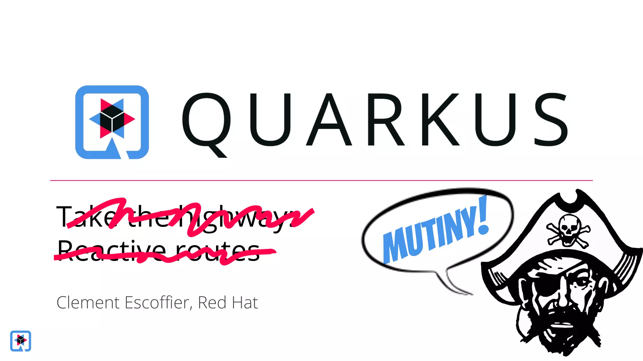 Take The Highway Quarkus Reactive Routes Devnation Tech Talk Ppt