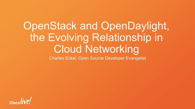 OpenStack and OpenDaylight, The Evolving Relationship in Cloud ...