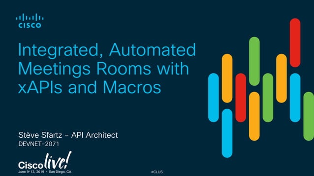 Webex Devices xAPI - DEVNET_2071 - Cisco Live - San Diego 2019 | PPT