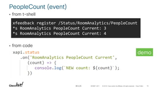 Webex Devices xAPI - DEVNET_2071 - Cisco Live - San Diego 2019 | PPT