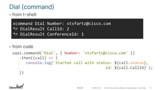 Webex Devices xAPI - DEVNET_2071 - Cisco Live - San Diego 2019 | PPT