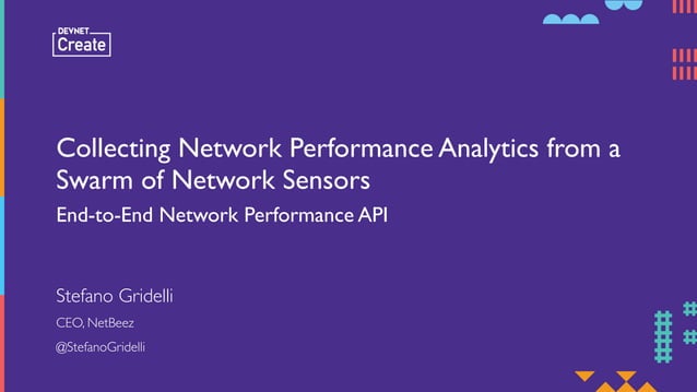 Cisco DevNet CREATE 2019 - NetBeez Network Performance API | PDF | Internet of Things | Internet