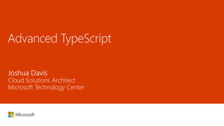 Advanced TypeScript | PPTX | Web Development | Internet