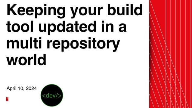 Keeping your build tool updated in a multi repository world | PPT