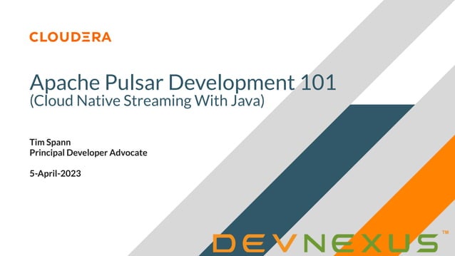 DevNexus: Apache Pulsar Development 101 with Java | PDF