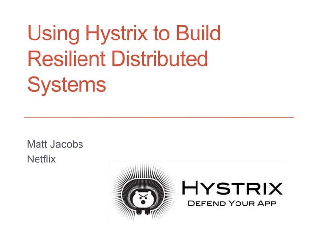 Using Hystrix to Build Resilient Distributed Systems | PPT
