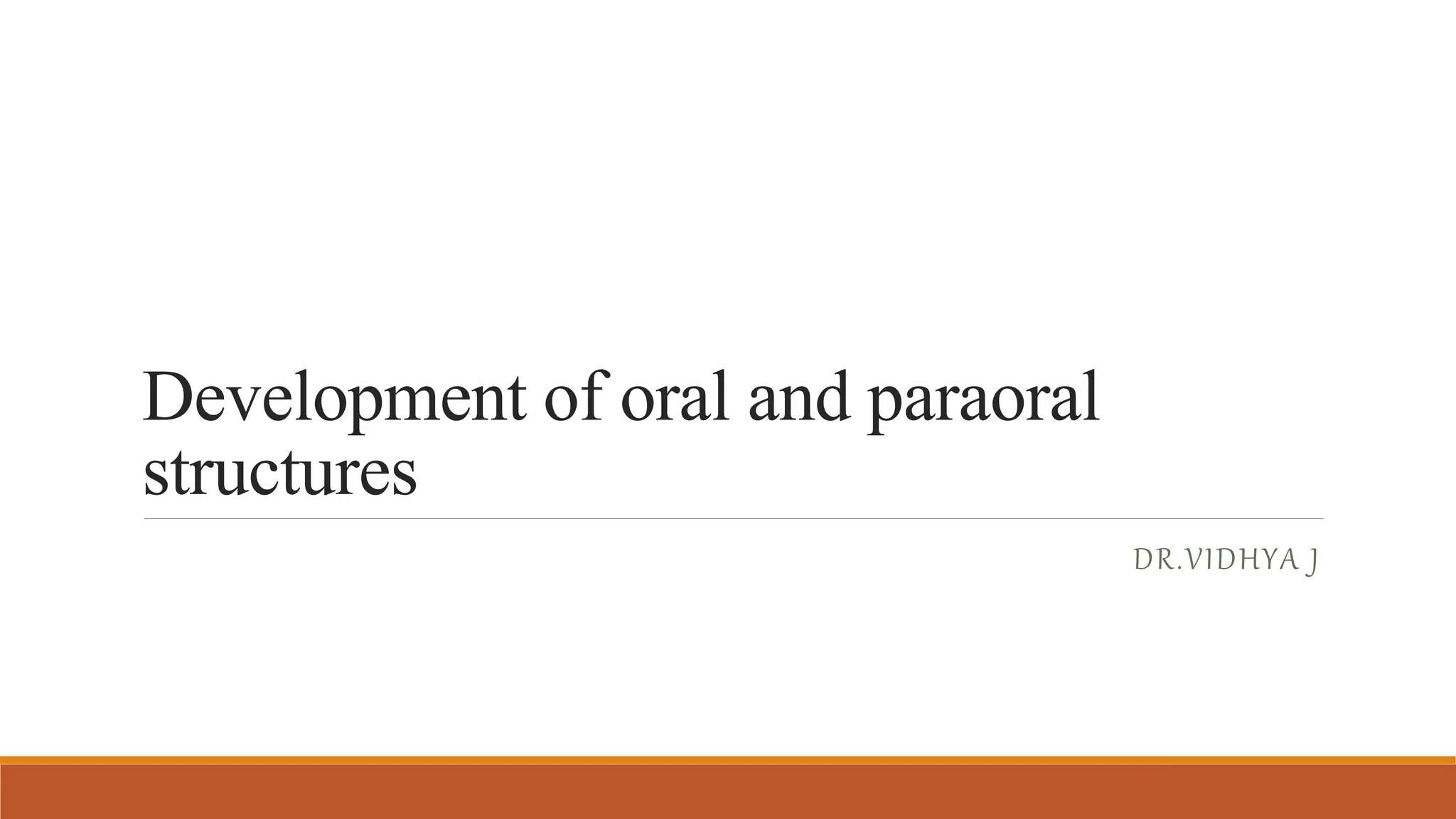 dev of oral and paraoral.pptx dental anatomy and dental histology ...