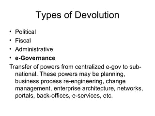 Devolution in e governance in perspective of different architectures | PPT