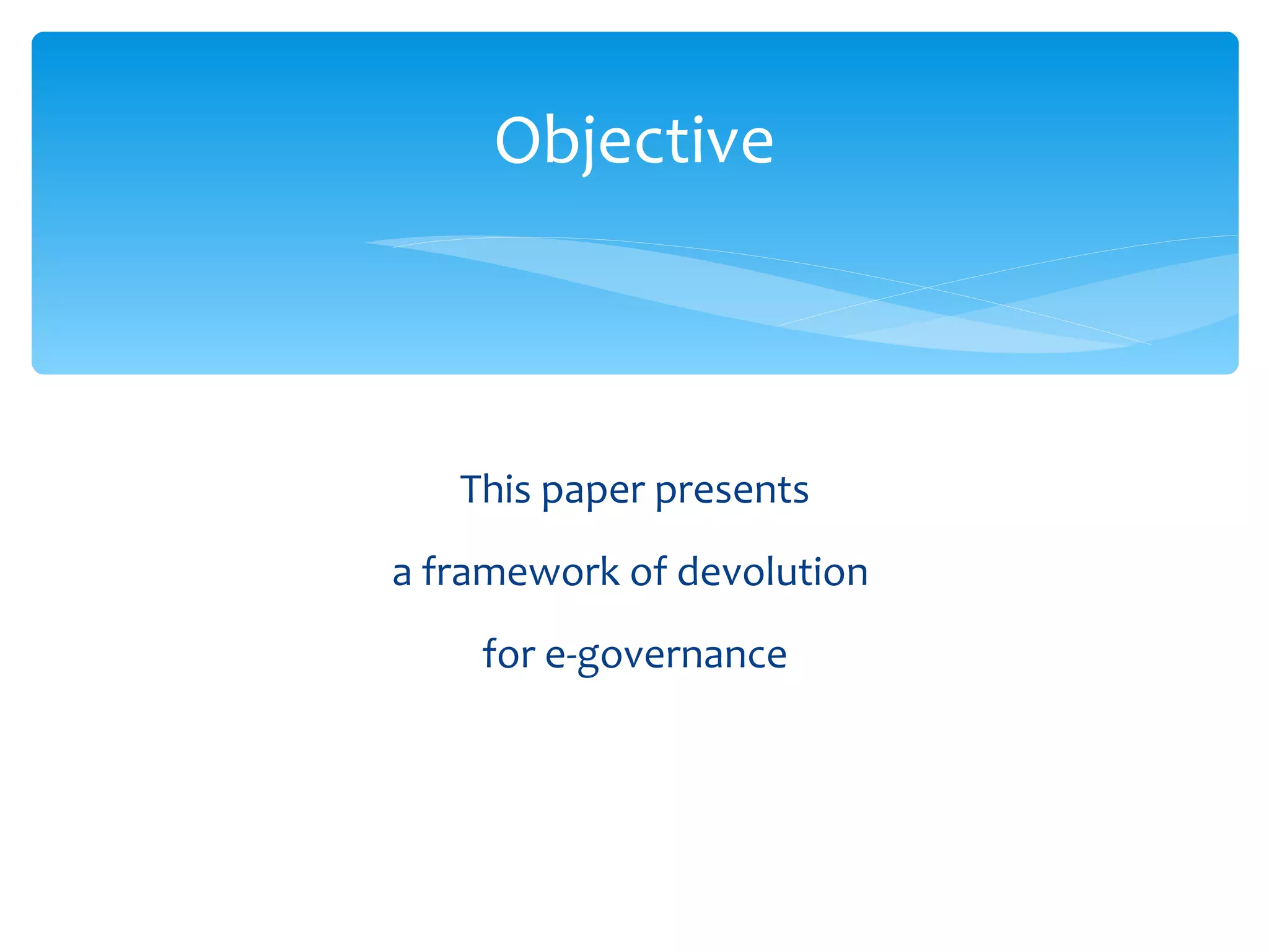 Devolution of e governance among multilevel government structure v3 | PPT