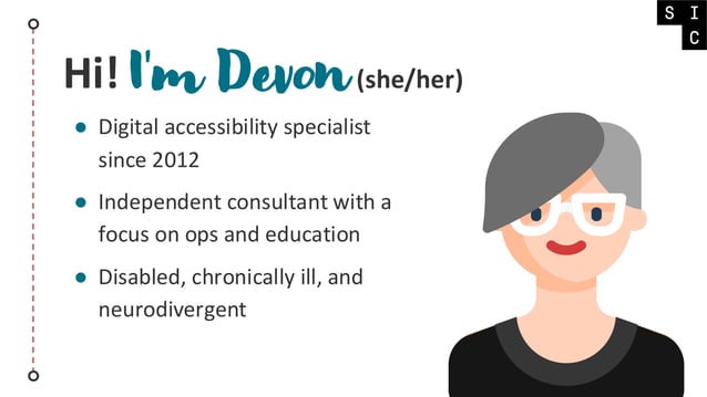 Devon Persing: Accessible UX: Design For The Rest Of Us | SIC 2024 | PPT