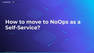 DevOps Today? Self-Service NoOps Tomorrow! | PDF