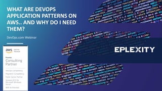 What are DevOps Application Patterns on AWS…and why do I need them? | PPT