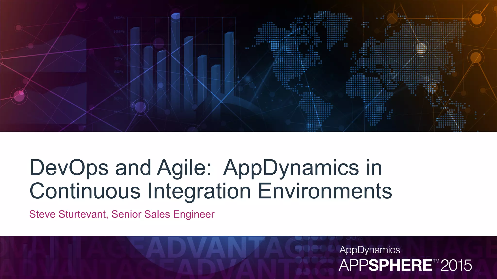 Appsphere 15 Devops And Agile Appdynamics In Continuous Integration Environments Ppt