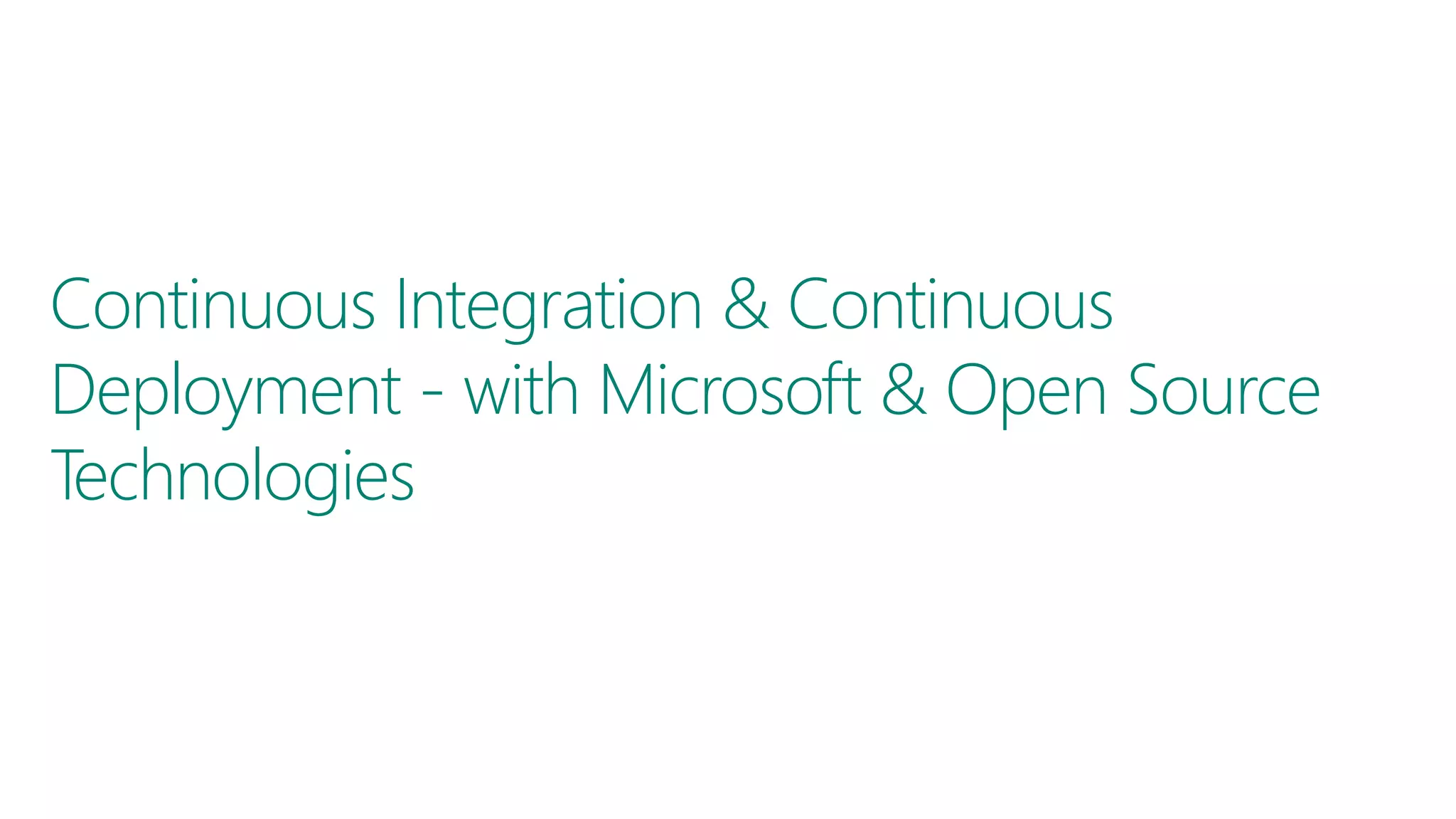 Devops Continuous Integration And Continuous Deployment With Microsoft And Open Source