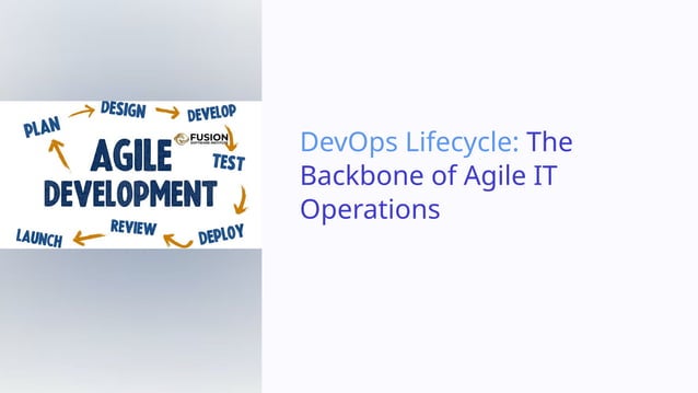 DevOps-Lifecycle-The-Backbone-of-Agile-IT-Operations.pptx.pptx