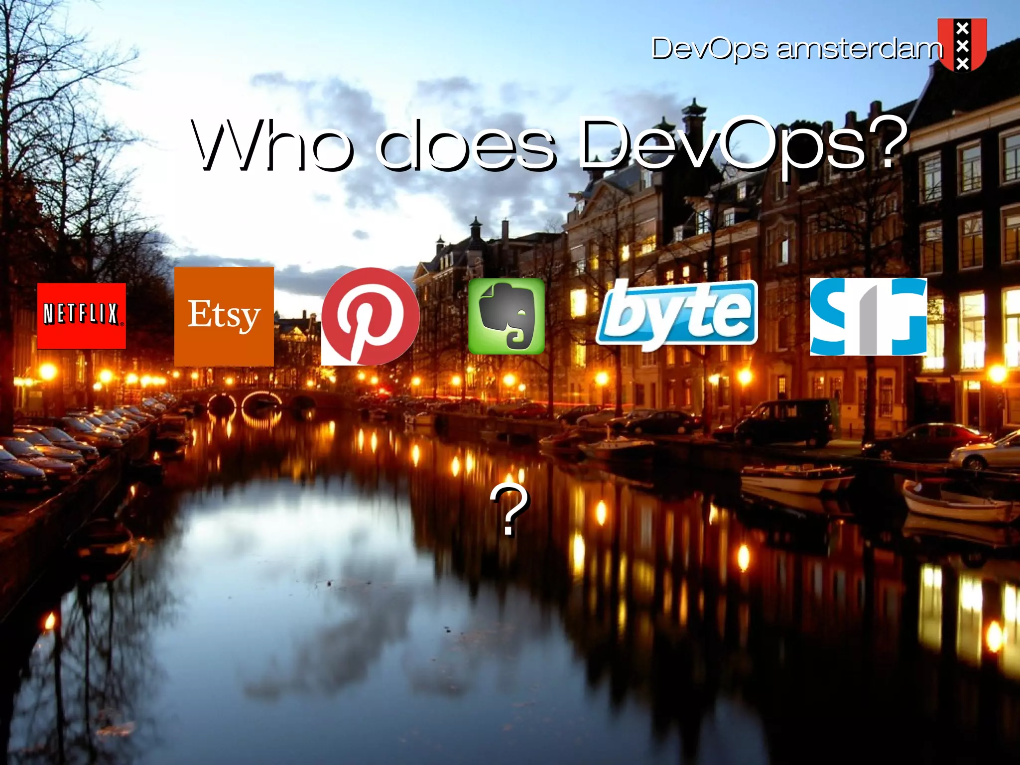 Dev opsamsterdam1 | PPT