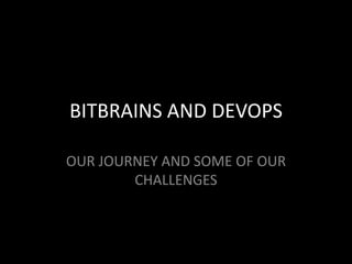 Dev ops at bitbrains | PPT