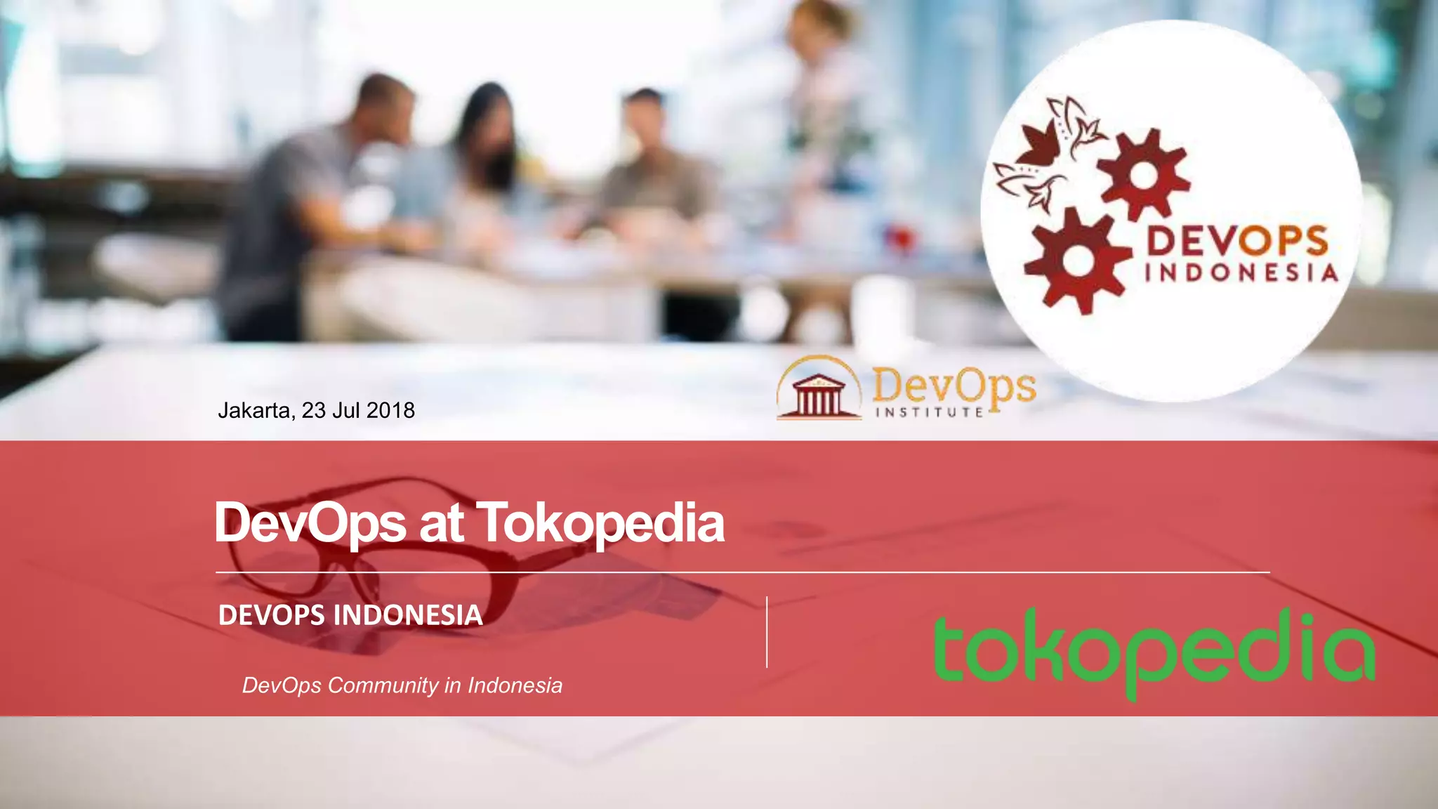 DevOps at Tokopedia - DevOps Indonesia | PPTX