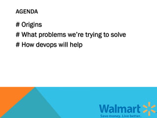 Devops at Walmart GeC Brazil | PDF
