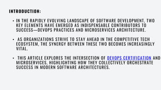 DevOps Certification and Microservices Orchestrating Success in Modern Architectures.pptx