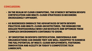 DevOps Certification and Multi-Cloud Strategies Navigating Complex Cloud Environments.pptx