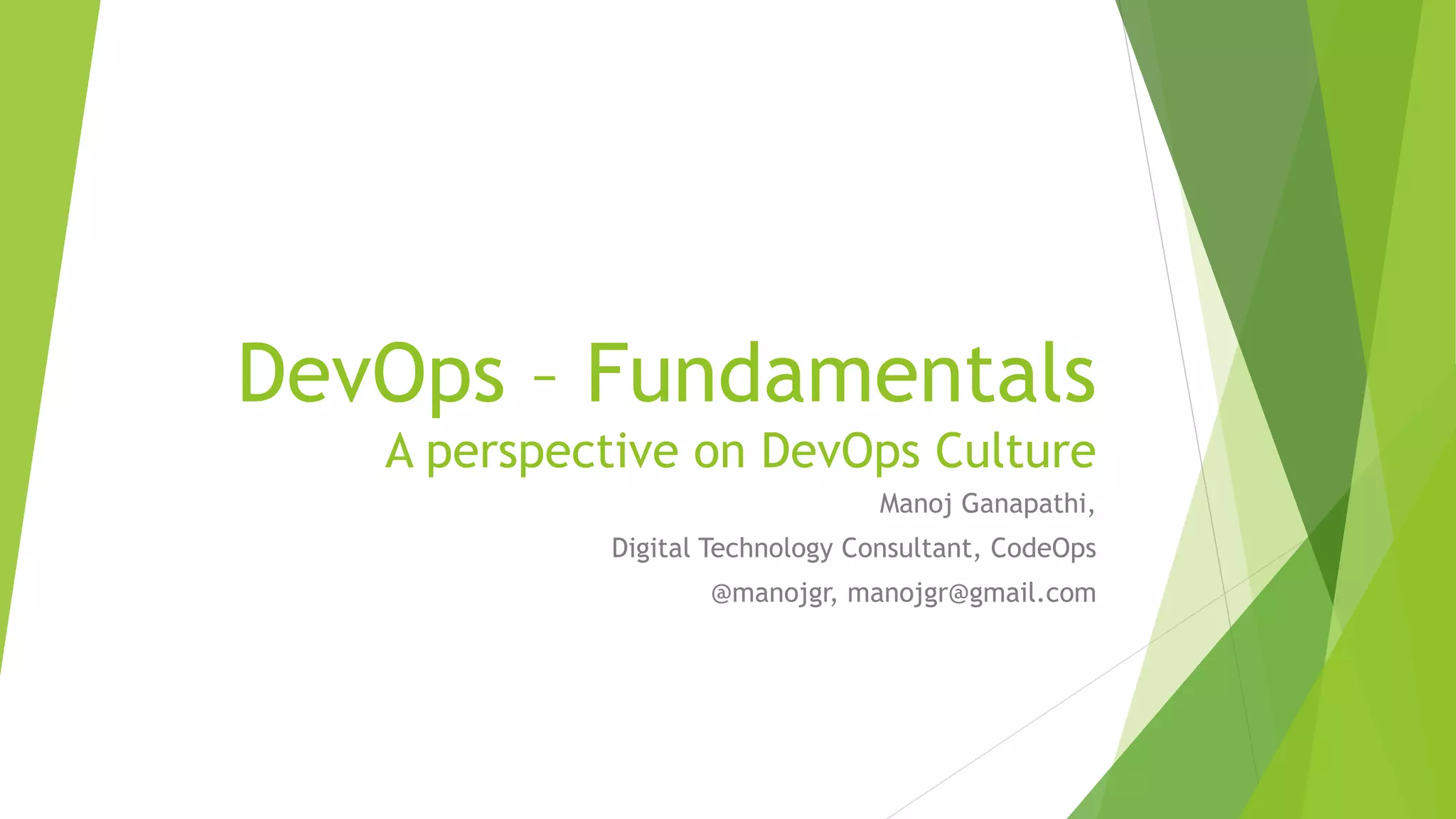 DevOps Fundamentals: A perspective on DevOps Culture | PPT DevOps Fundamentals: A perspective on DevOps Culture | PPT